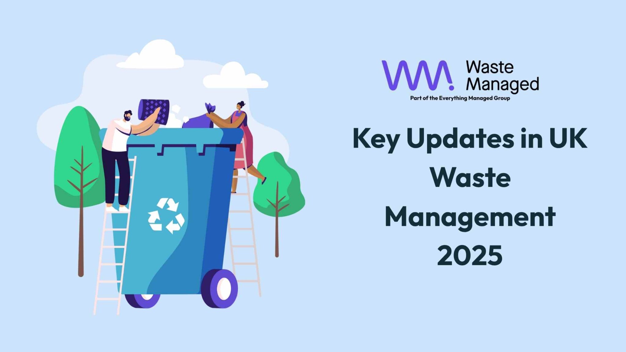 Key Updates in UK Waste Management 2025 | Waste Managed